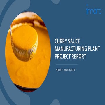 Setting Up a Successful Curry Sauce Manufacturing Unit: DPR | PPT
