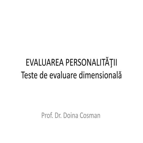 Curs_6_EVAL_DIMENSIONALA_A-_PERSONALITATII.ppt