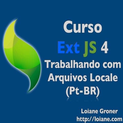 Curso ExtJS 4 - Aula 03 - Arquivos Locale