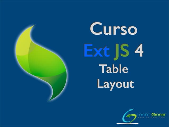 Curso De Extjs 4 Aula 42 Table Layout Ppt
