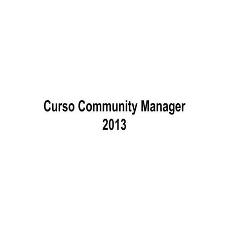 Curso community manager 2013 | PDF