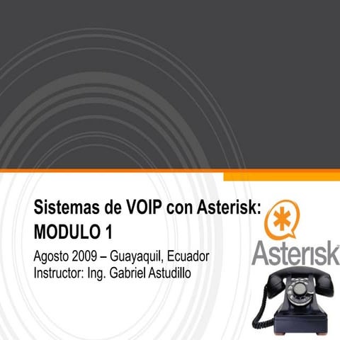 Sistemas de VoIP con Asterisk: Modulo I | PPT