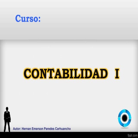 Contabilidad I , primer capitulo | PPTX