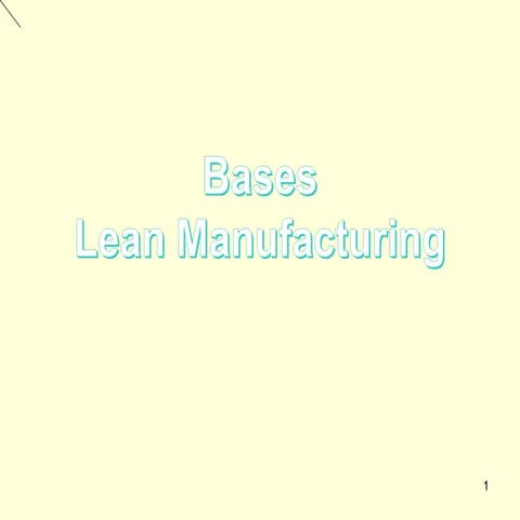 Curso Lean Manufacturing con una vision de sus bases | PPT