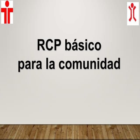 RCP - Básico. Reanimación Cardiopulmonar Básica | PPT