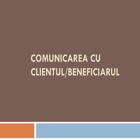 comunicarea cu clientii sau beneficiarii | PPT