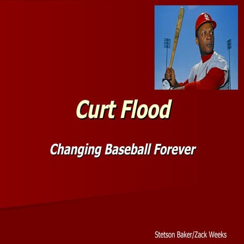 Curt flood Changing Baseball Forever | PPT