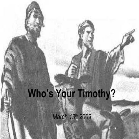 Who's Your Timothy | PPT | Christianity | Religion & Spirituality