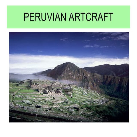 PERUVIAN ARTCRAFT | PPT
