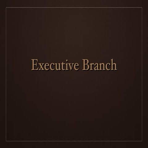 executive branch | PPT