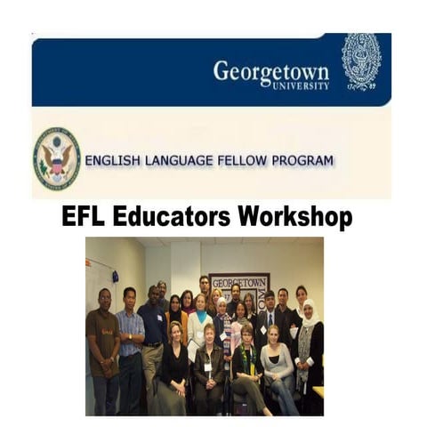 EFL Educators Workshop | PPT | Professional School | Postgraduate Education