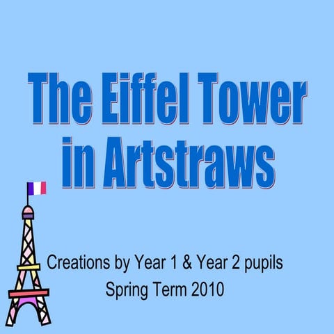 The Eiffel Tower In Artstraws | PPT | Museums & Galleries | Attractions