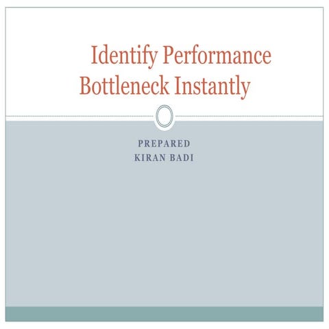 Finding Performance Bottleneck Instantly. | PPTX