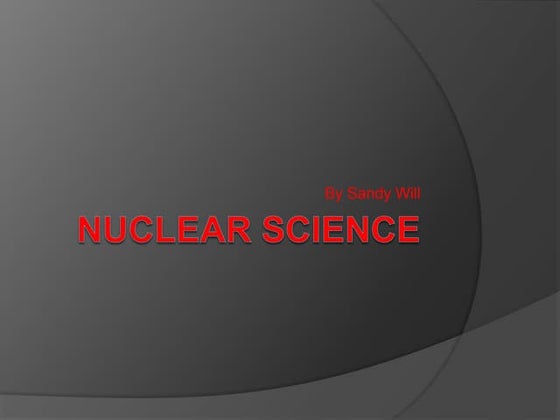 Nuclear science example | PPTX