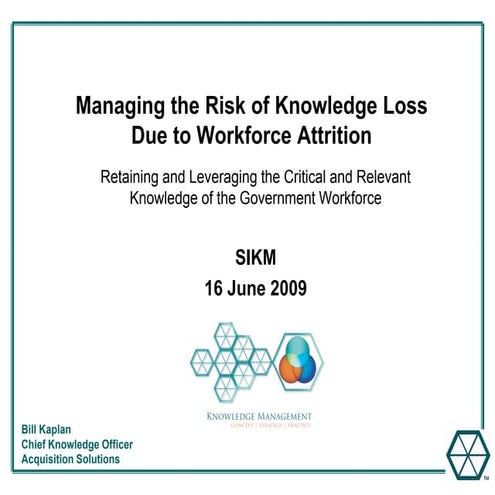 Managing the Risk of Knowledge Loss Due to Workforce Attrition | PDF