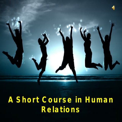 A Short Course in Human Relations | PPT