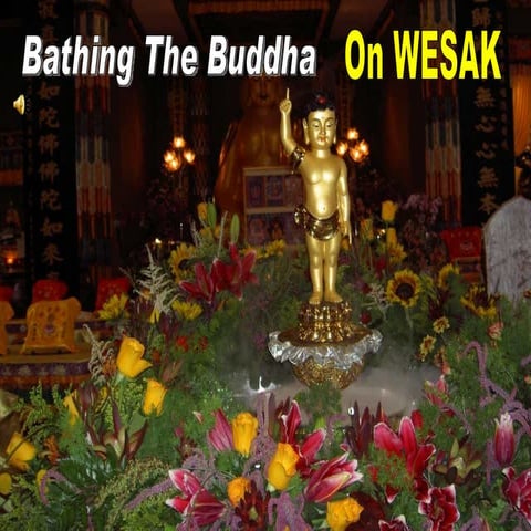 Bathing The Buddha On Wesak | PPT
