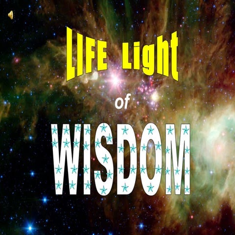 LIFE Light of WISDOM | PPT