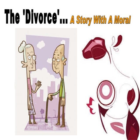 The 'Divorce'...A Story With A Moral | PPT