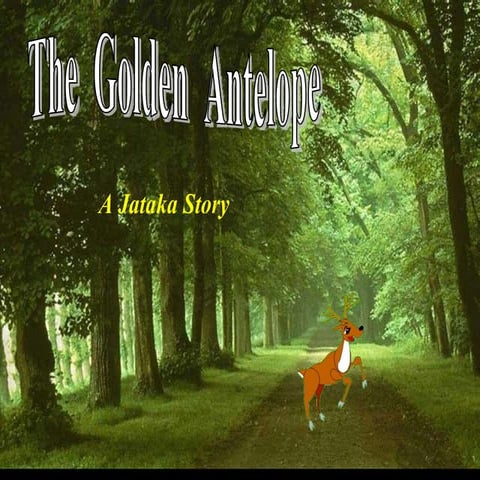 The Golden Antelope...A Jataka Story | PPS