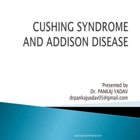 Cushing syndrome and addison disease | PPTX