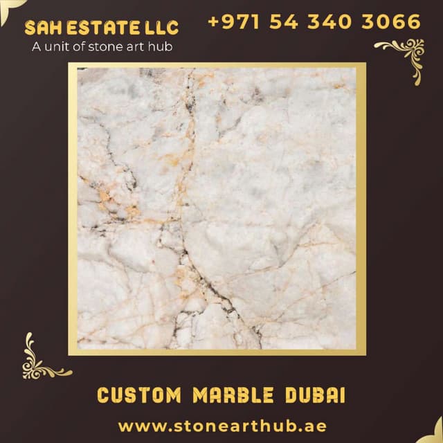 Custom Marble Dubai - SAH ESTATE LLC Dubai | PDF
