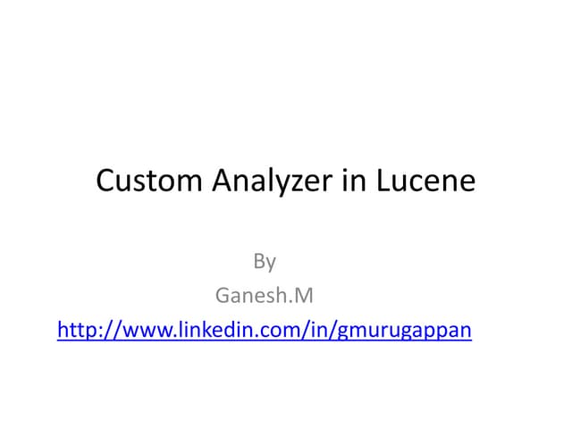 Custom analyzer using lucene | PPT Custom analyzer using lucene | PPT