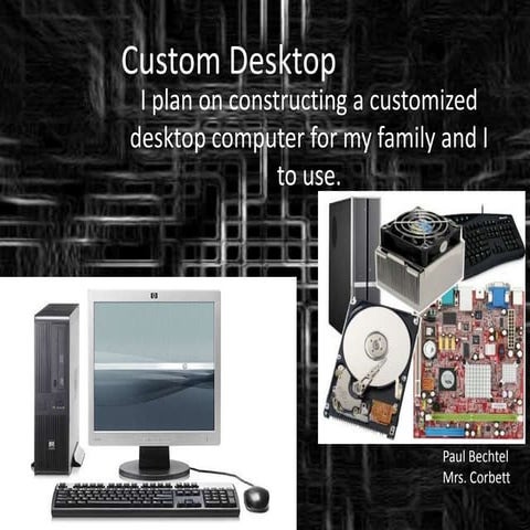 Custom Desktop | PPTX | Desktops | Computing