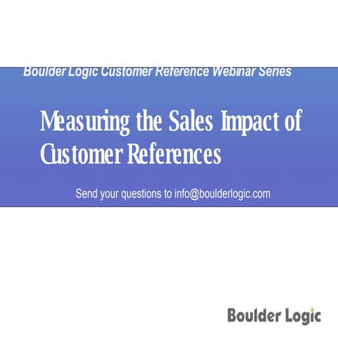 Measuring the Sales Impact of Customer References | PPT