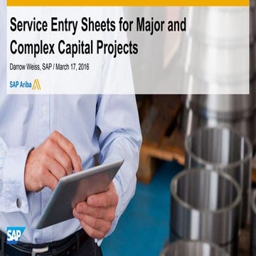 Service Entry Sheets for Major and Complex Capital Projects | PPTX