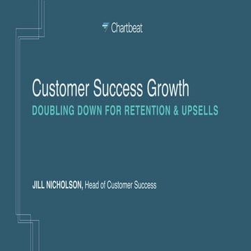 Customer Success Growth - Doubling Down for Retention & Upsells | PDF