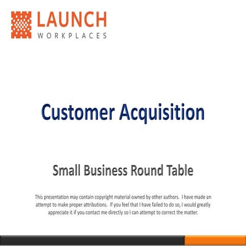 Customer Acquisition Round Table @ Launch Workplaces | PDF