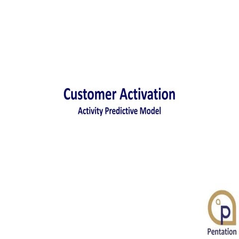 Customer activation Predictive model | PPT