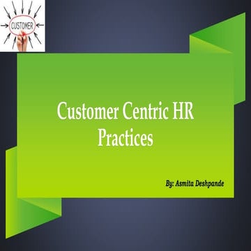 Customer centric hr practices | PPTX
