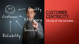 Customer Centricity | PPT