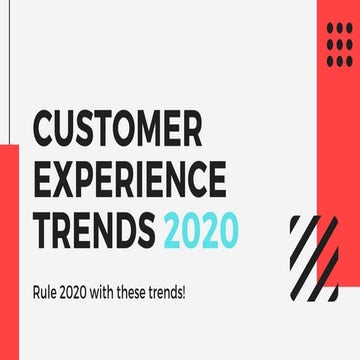 Customer Experience Trends 2020 | PPT