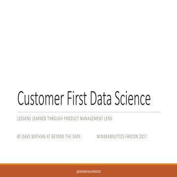 Customer First Data Science Through Analytics, Product Management, and ...
