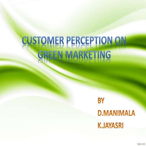 Customer perception on green marketing | PPTX