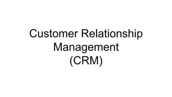Customer Relationship Management Crm Presentation Ppt