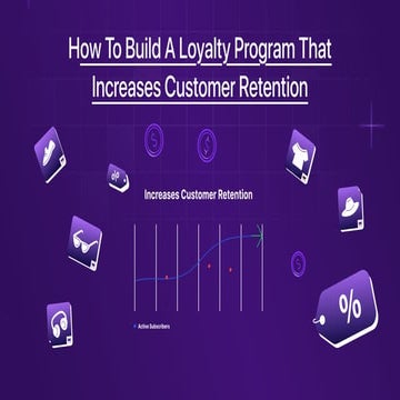 How to Build a Loyalty Program that Increases Customer Retention | PDF
