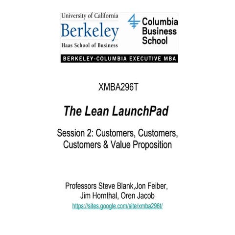 Class 2 Berkeley/Columbia Lean Launchpad Xmba 296t | PPT