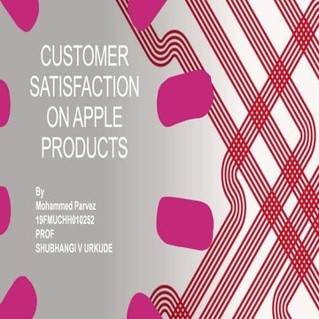 CUSTOMER SATISFACTION ON APPLE PRODUCTS.pptx