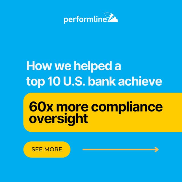 How Performline Helped A Top 10 Us Bank Achieve 60x More Compliance Oversight Pdf 