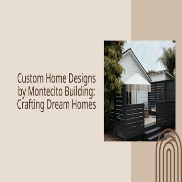 Custom Home Designs by Montecito Building Crafting Dream Homes | PPTX