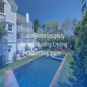Custom Home Designs by Montecito Building Creating Unique Living Spaces ...