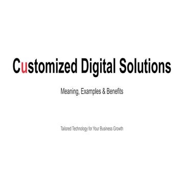 Customized Digital Solutions: Meaning, Examples & Benefits | PPTX