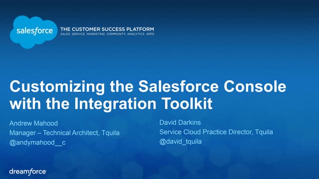 Developing Salesforce Console Apps With Visualforce And The Integration Toolkit Ppt