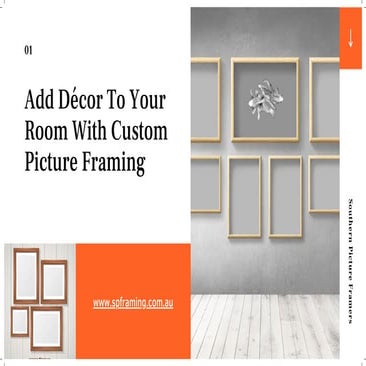 Add Décor To Your Room With Custom Picture Framing | PDF | Photography | Arts and Crafts