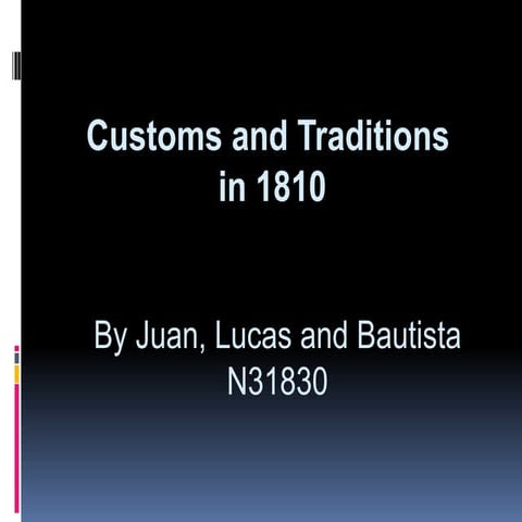 Customs and traditions in 1810 | PPTX