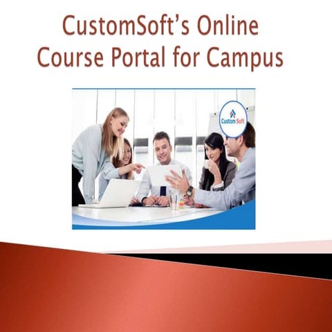 CustomSoft’s Online Course Portal for Campus | PPTX